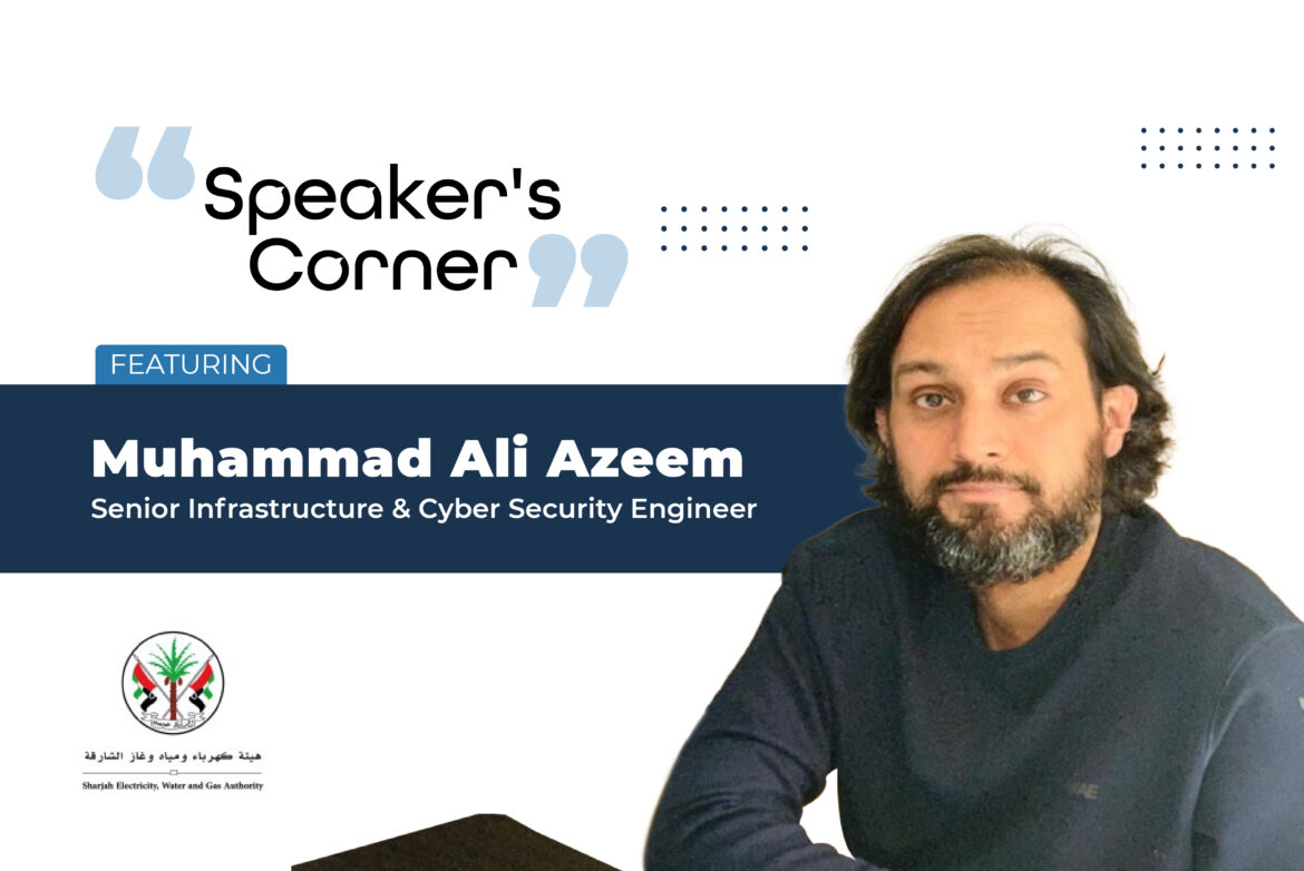 Speaker's Corner: Featuring Muhammad Ali Azeem, Senior Infrastructure & Cyber Security Engineer ...