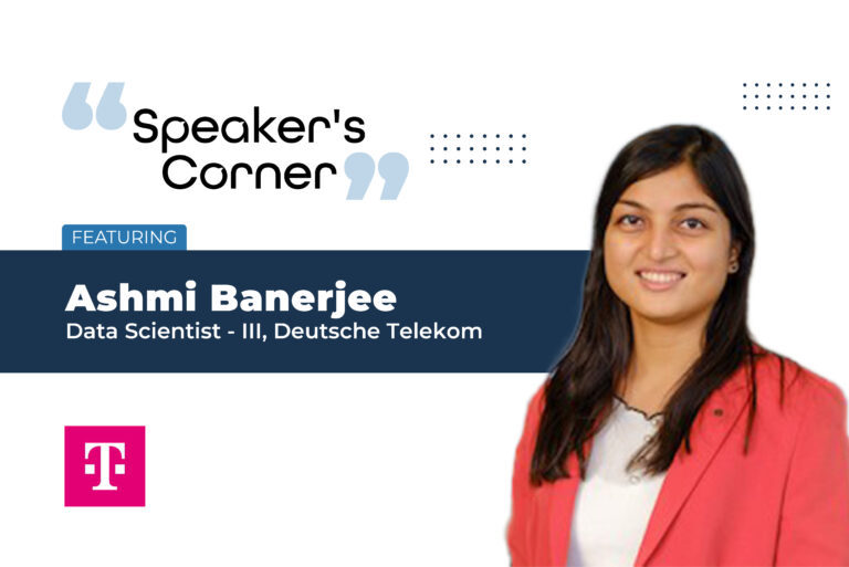 Speaker’s Corner: Featuring Ashmi Banerjee, Data Scientist - III ...